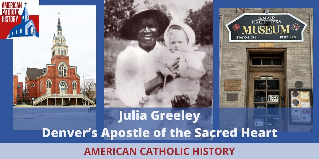 Julia Greeley - American Catholic History
