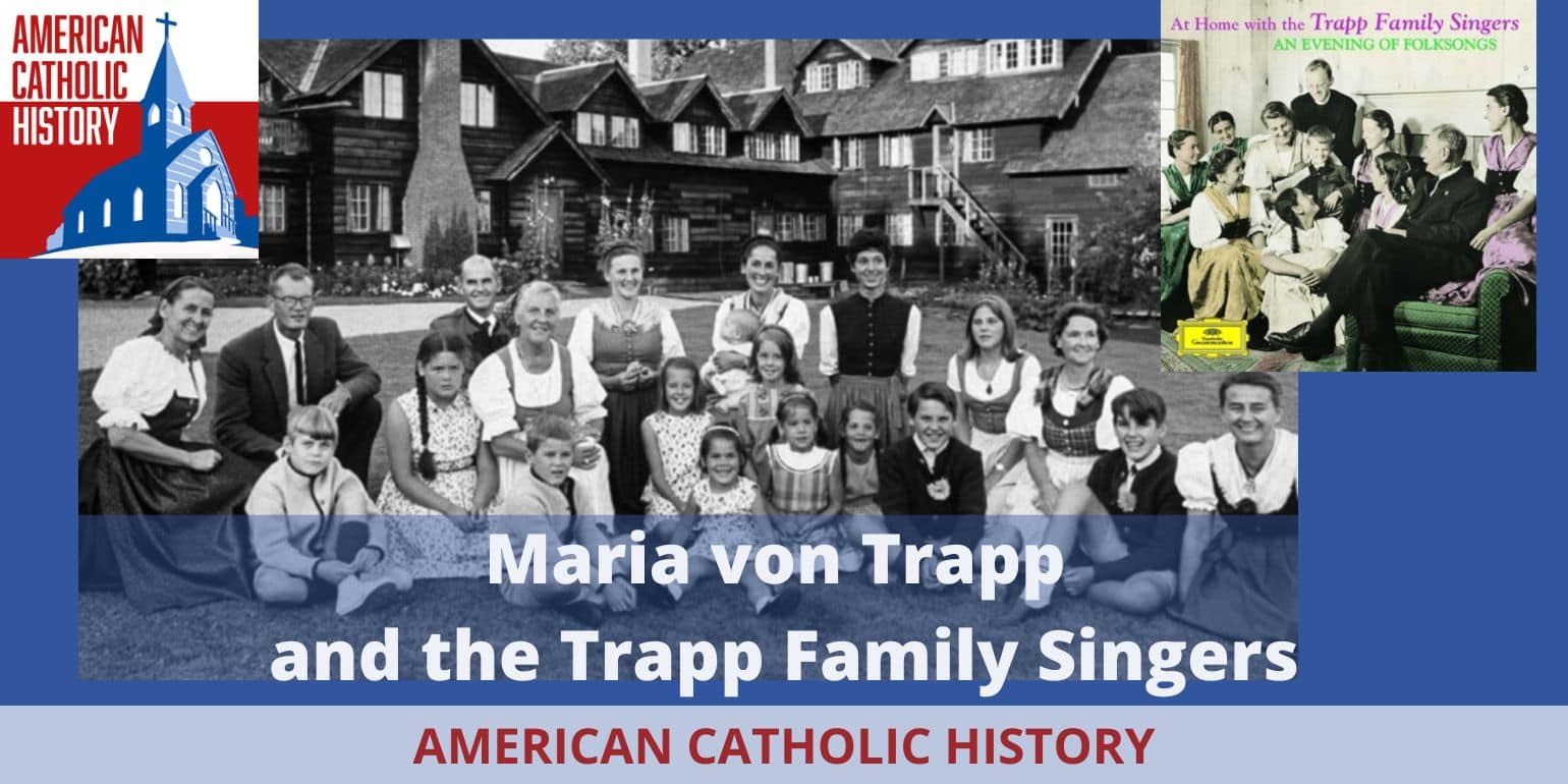 Maria von Trapp - American Catholic History
