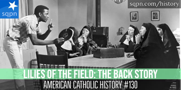 Lilies of the Field: The Back Story | American Catholic