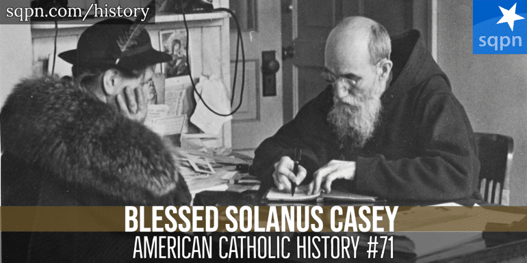 Blessed Solanus Casey - American Catholic History