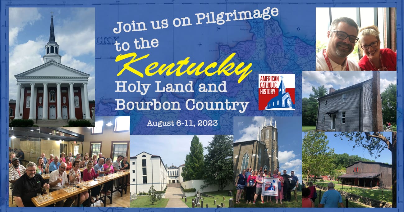Pilgrimage to the Kentucky Holy Land and Bourbon Country