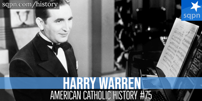 Harry Warren - American Catholic History