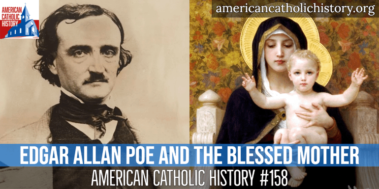 Edgar Allan Poe and the Blessed Mother - American Catholic History