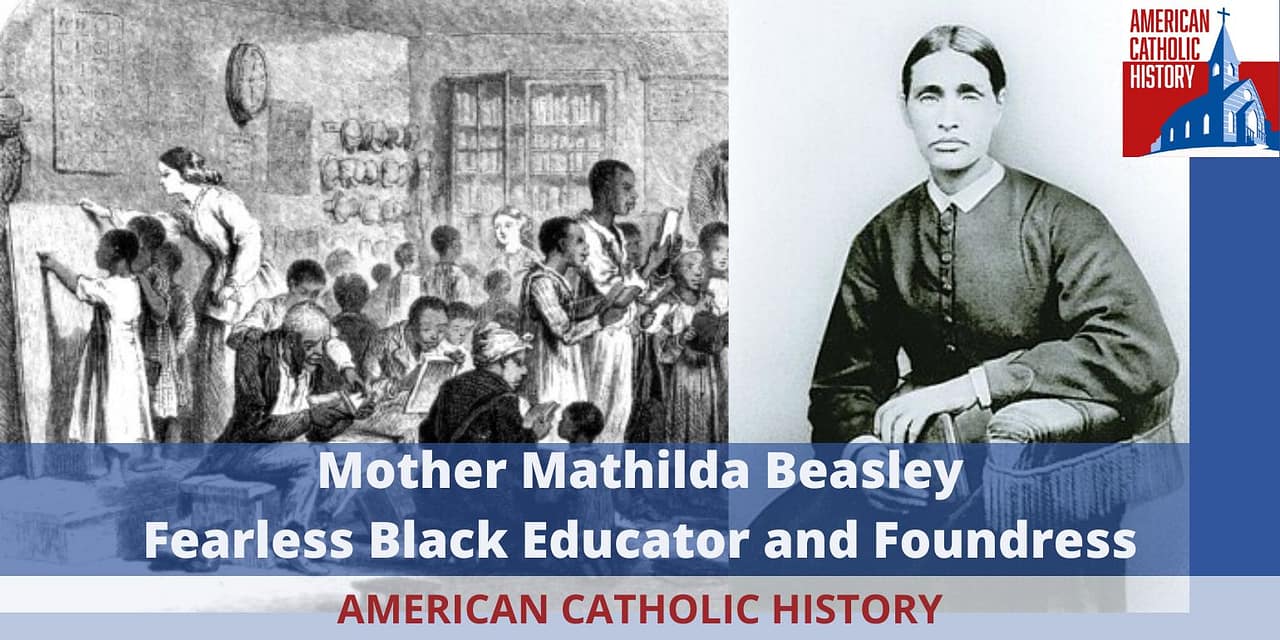 Mother Mathilda Beasley - American Catholic History