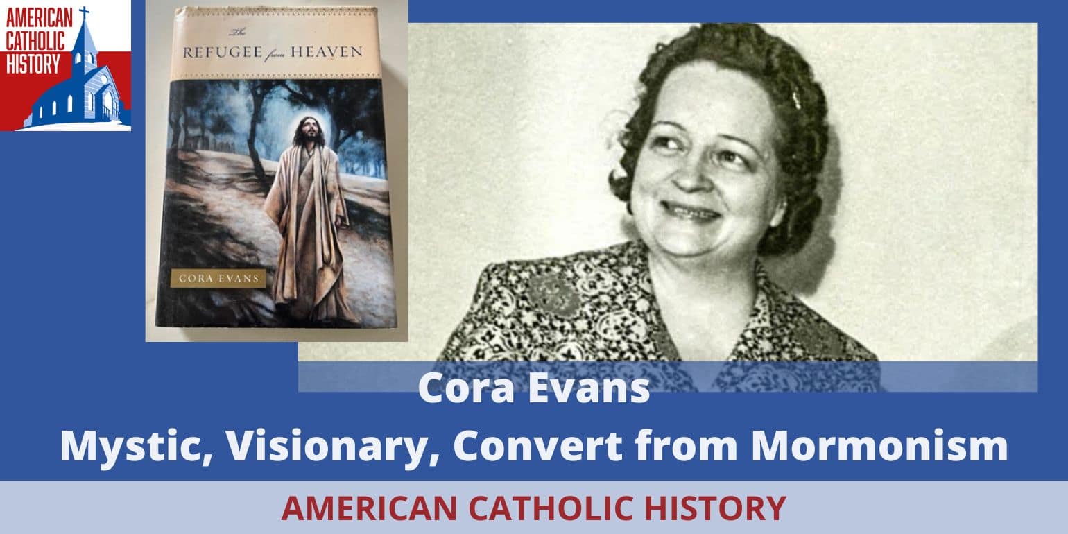 Cora Evans: Mystic, Visionary, Convert from Mormonism - American ...
